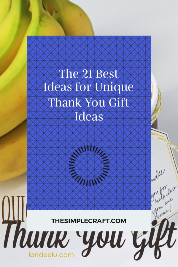 The 21 Best Ideas for Unique Thank You Gift Ideas - Home Inspiration ...